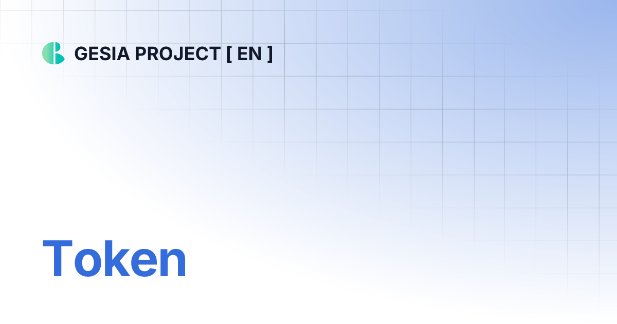 Token | GESIA PROJECT [ EN ]
